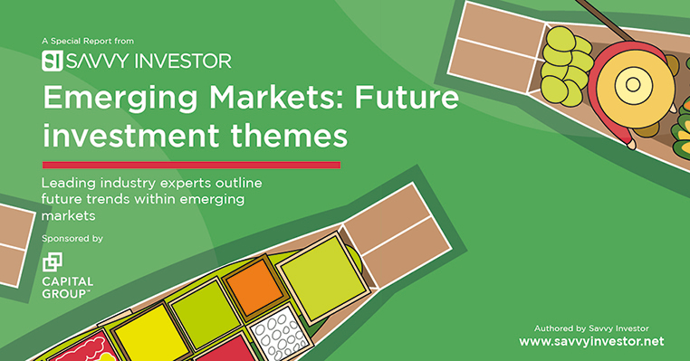Emerging Markets: Future investment themes | Savvy Investor