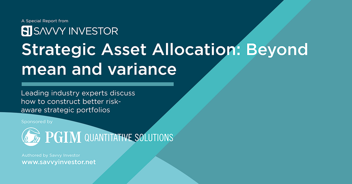 Strategic Asset Allocation Beyond Mean And Variance Special Report